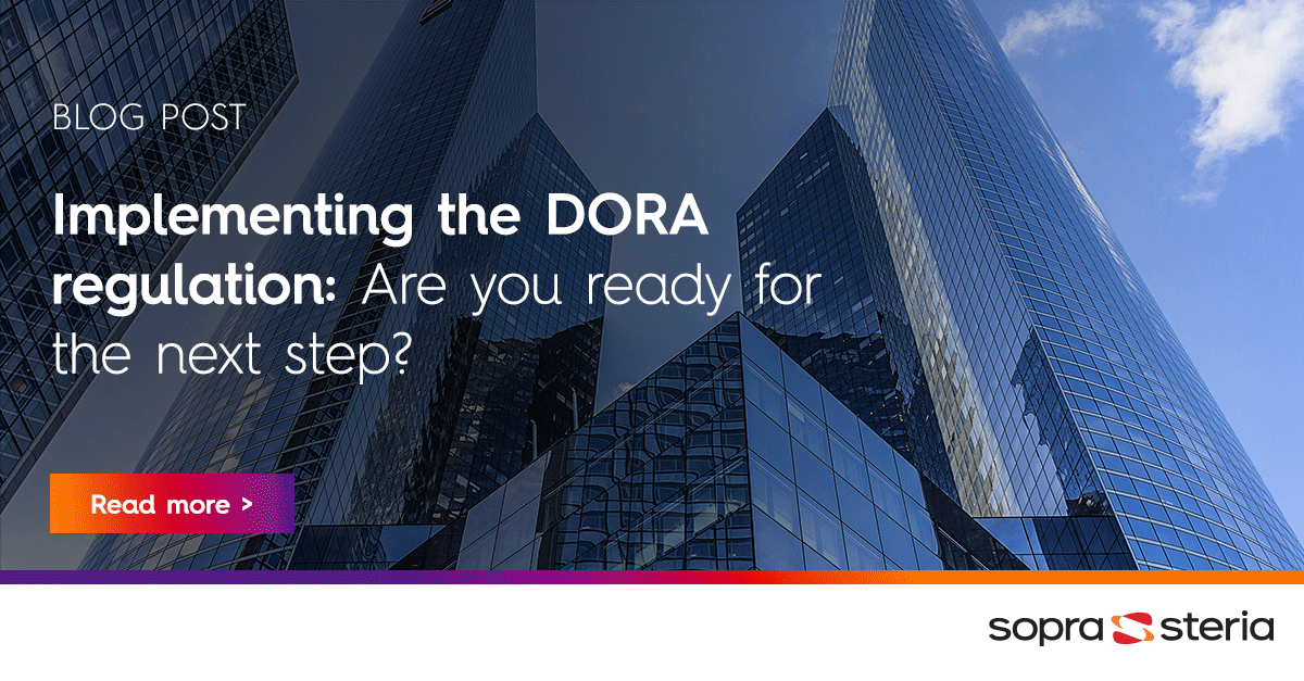 Implementing the DORA regulation: are you ready for the next step?